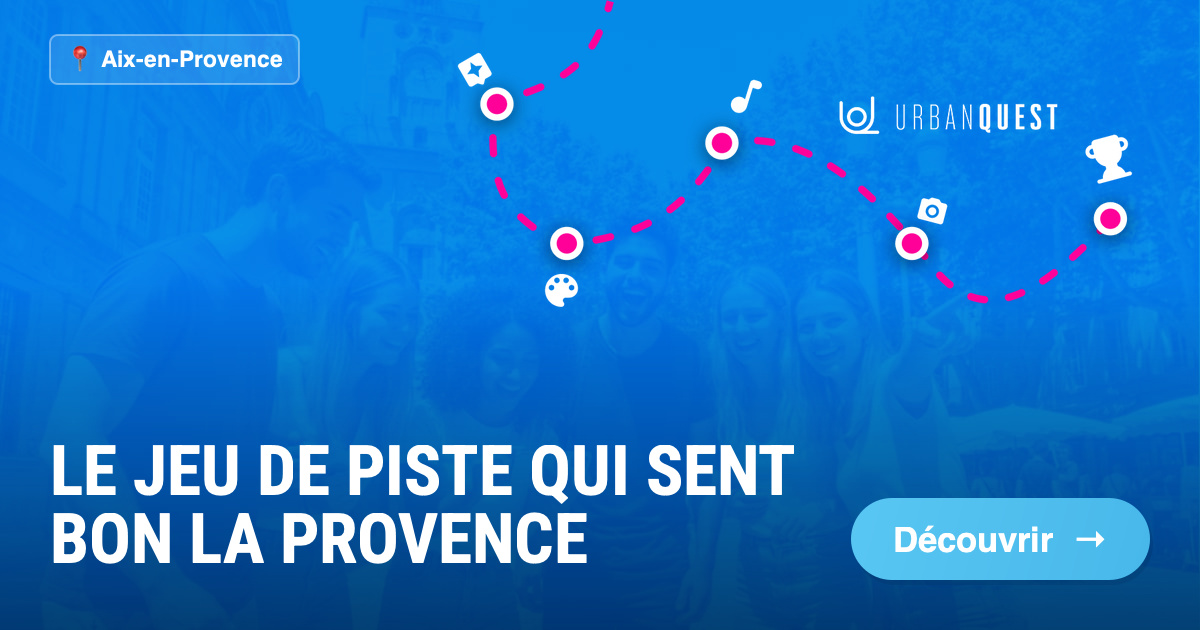 Jeu de piste à Aix-en-Provence - UrbanQuest